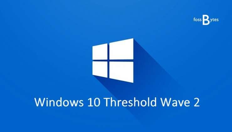 Windows 10 Threshold 2或將於11月2日發布 | XFastest News