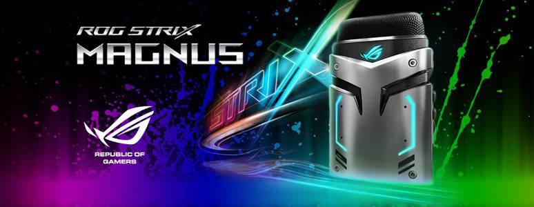 ROG Strix Magnus電競麥克風 – 三種收音模式+AURA RGB燈效、實況主必備!! | XFastest News
