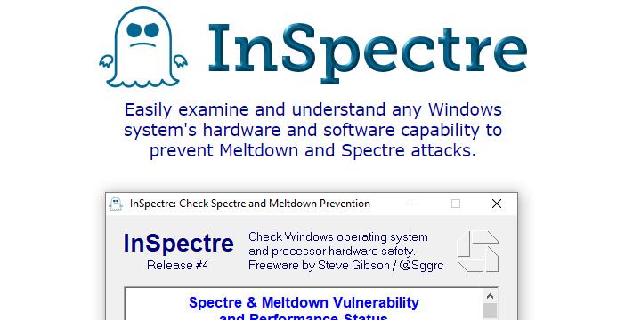 InSpectre 掃描工具檢查系統對 Meltdown 與 Spectre 攻擊弱點 | XFastest News