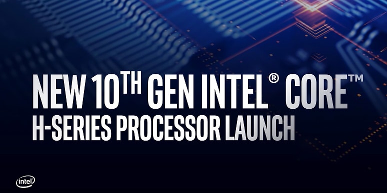 Intel為高階遊戲與創作者筆記型電腦推出最快的第十代Core H系列處理器 | XFastest News