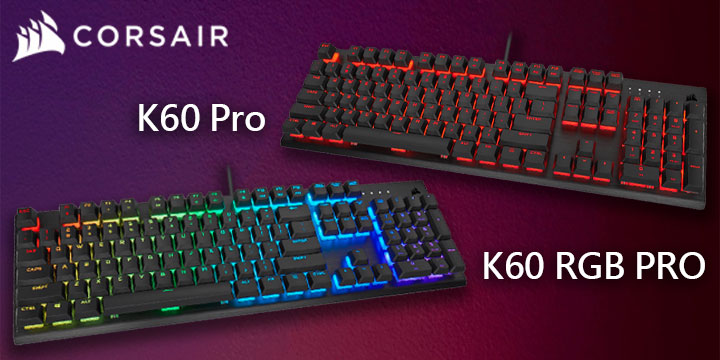 CORSAIR K60 PRO/K60 RGB PRO機械電競鍵盤開箱-搭載全新CHERRY VIOLA軸體，簡單俐落不平凡 ...