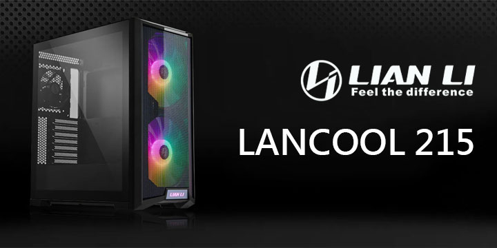 LIAN LI LANCOOL 215 機殼開箱 / E-ATX 大空間、前置雙 200MM ARGB 風扇大眼睛 | XFastest News