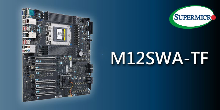 Supermicro M12SWA-TF 伺服器主機板測試報告 / 專業級 WRX80 平台、搭配 AMD Ryzen ...