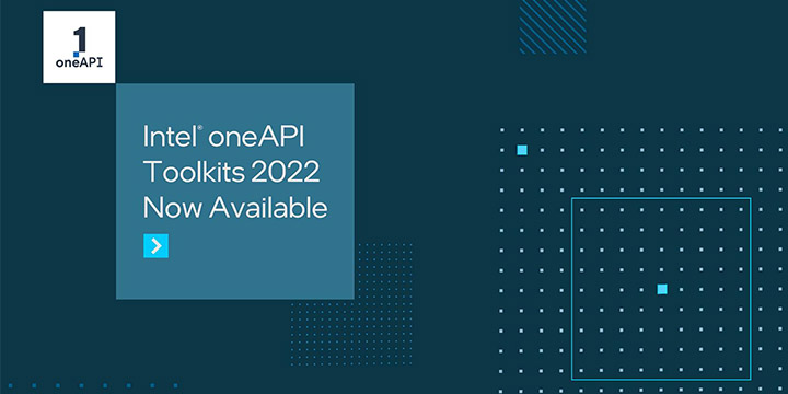 Intel oneAPI 2022 開發工具包為開發人員加值 | XFastest News