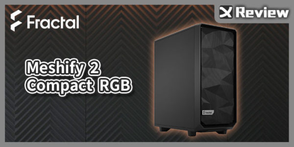 Meshify 2 Compact RGB | XFastest News