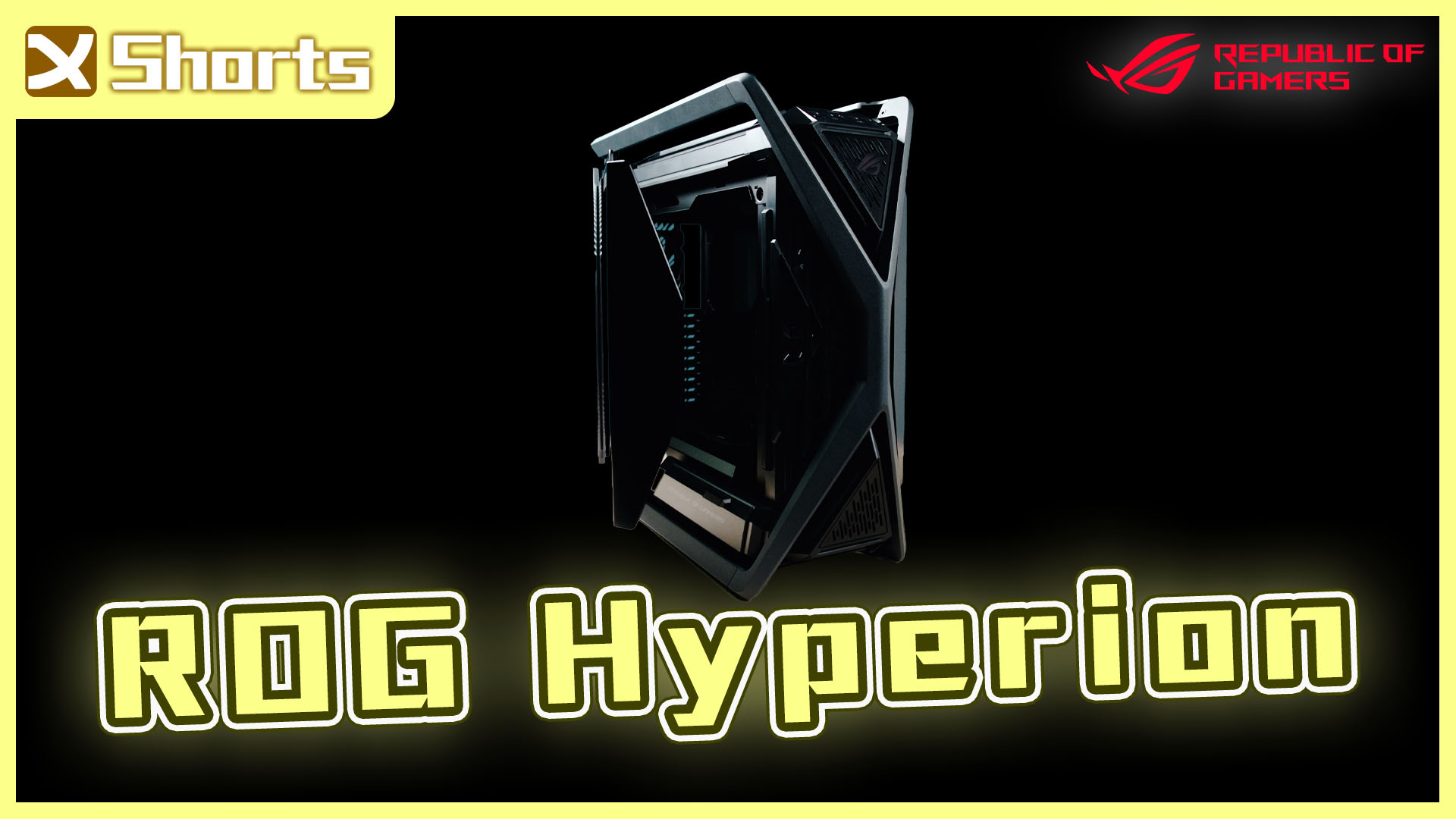 ROG Hyperion PC Case ! | XFastest News