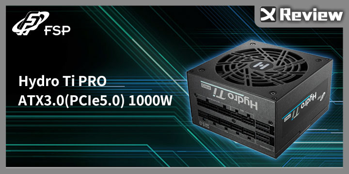 「鈦」強了 全漢旗艦電供Hydro Ti PRO 1000W | XFastest News