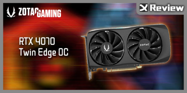 機殼友善卡 ZOTAC GAMING GeForce RTX 4070 Twin Edge OC 顯示卡開箱測試 | XFastest News