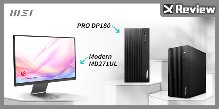 工作效率 UP ! MSI PRO DP180 商務桌機與 Modern MD271UL 美型 4K 螢幕開箱 | XFastest News